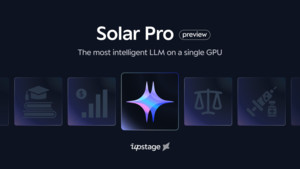 Upstage LLM ‘Solar Pro’ Preview Released… “November Paper Release and ...